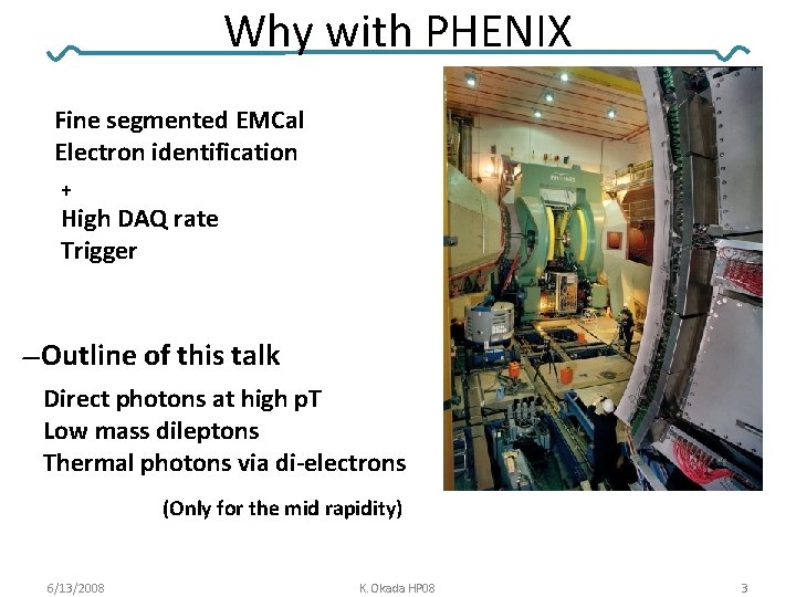 PHENIX EM probes Kensuke Okada RIKENBNL Research Center