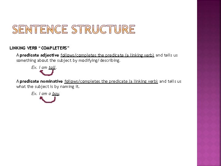 BASIC PARTS OF A SENTENCE SUBJECT The subject