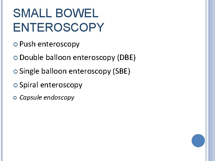 SMALL BOWEL ENTEROSCOPY Dr CC Foo Queen Mary