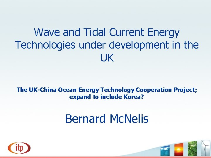 Wave and Tidal Current Energy Technologies under development