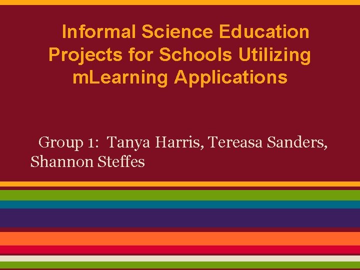 Informal Science Education Projects for Schools Utilizing m