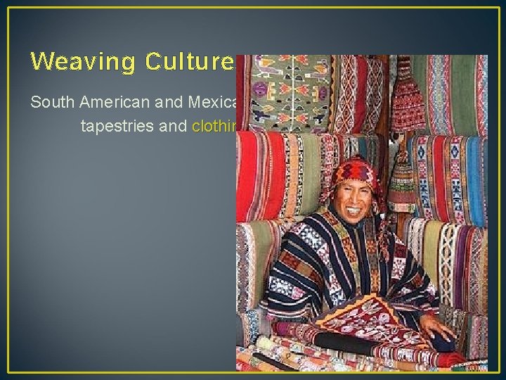 Woven Artwork Weaving Cultures and Traditions Weaving Cultures
