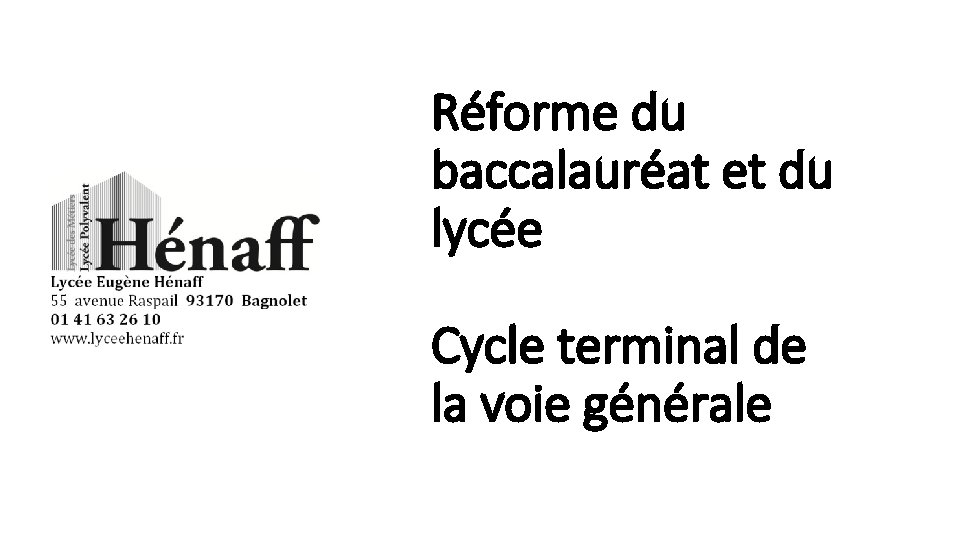 Rforme du baccalaurat et du lyce Cycle terminal