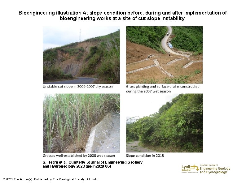 Performance of slope stabilization trials on the road