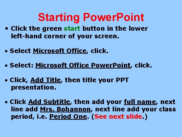 Designing Power Point Presentations Beginning a Power Point