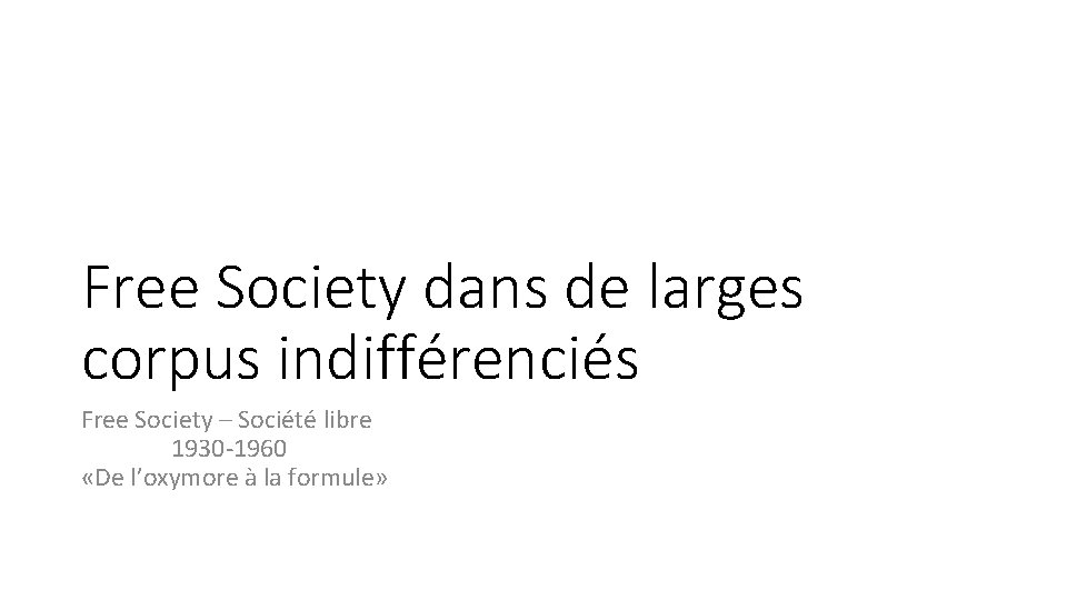 Free Society Socit libre 1930 1960 De loxymore