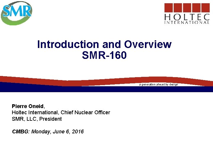 Introduction and Overview SMR160 a generation ahead by