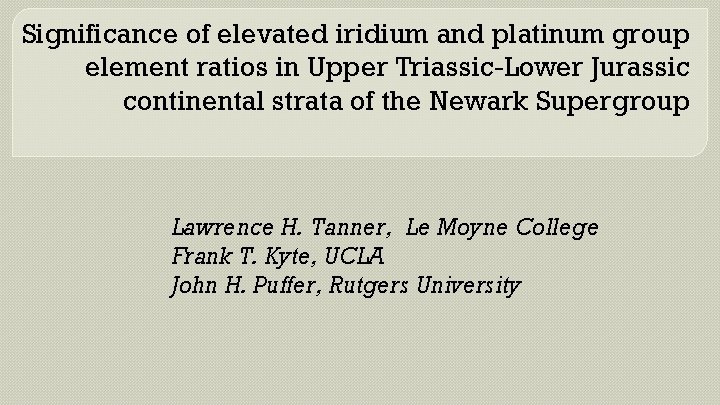 Significance of elevated iridium and platinum group element