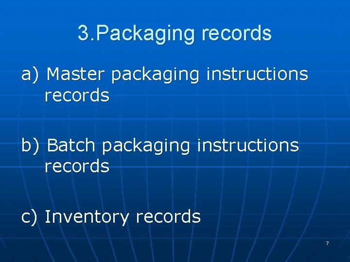 Record Keeping 1 Types of pharmaceutical documentation records