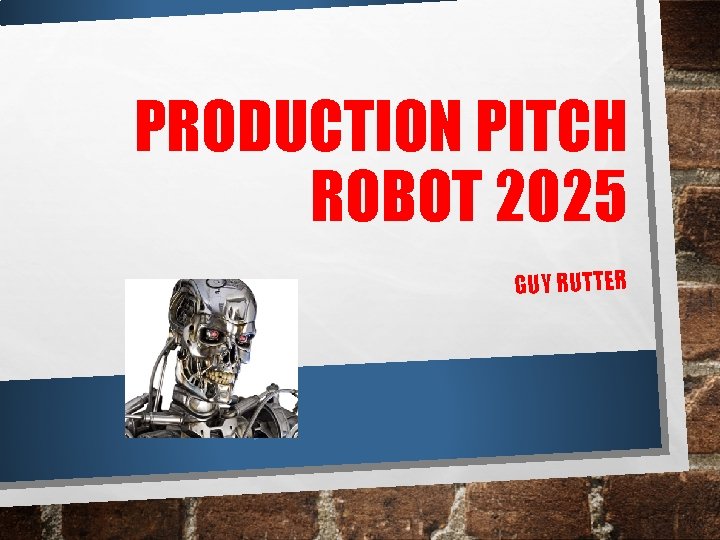PRODUCTION PITCH ROBOT 2025 GUY RUTTER PRODUCTION MEDIADELIVERYDEADLINE