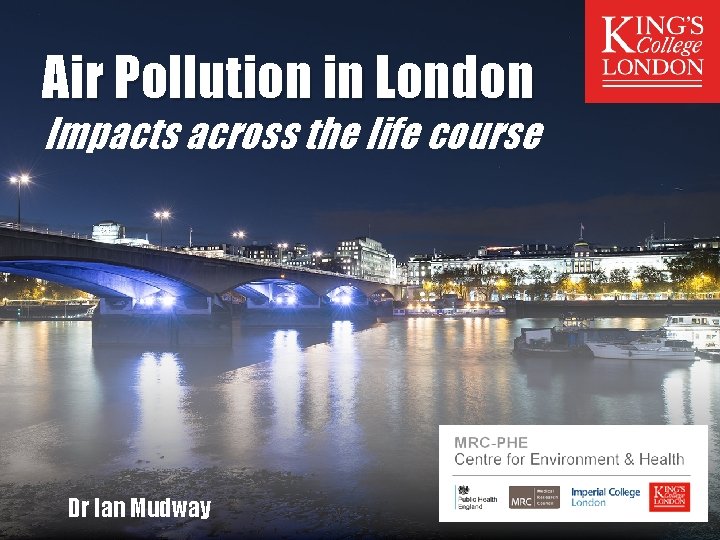 Air Pollution in London Impacts across the life