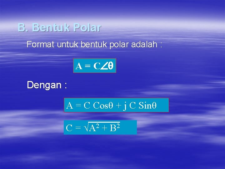 BILANGAN KOMPLEKS A Bentuk Rectangular Rumus Dasar C
