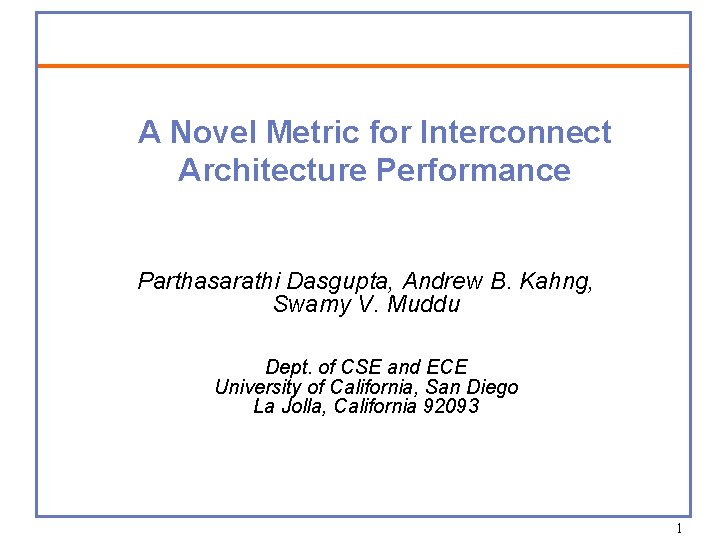 A Novel Metric for Interconnect Architecture Performance Parthasarathi