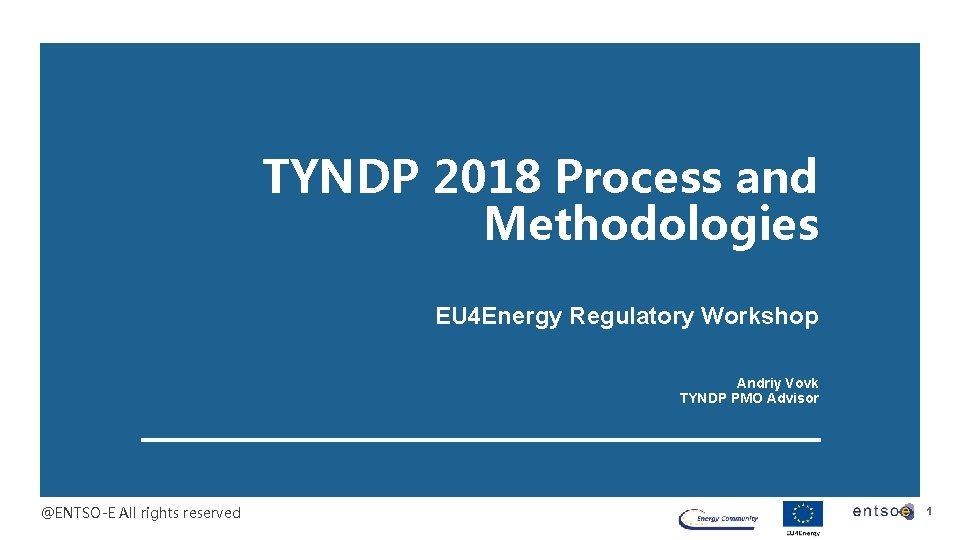 TYNDP 2018 Process and Methodologies EU 4 Energy
