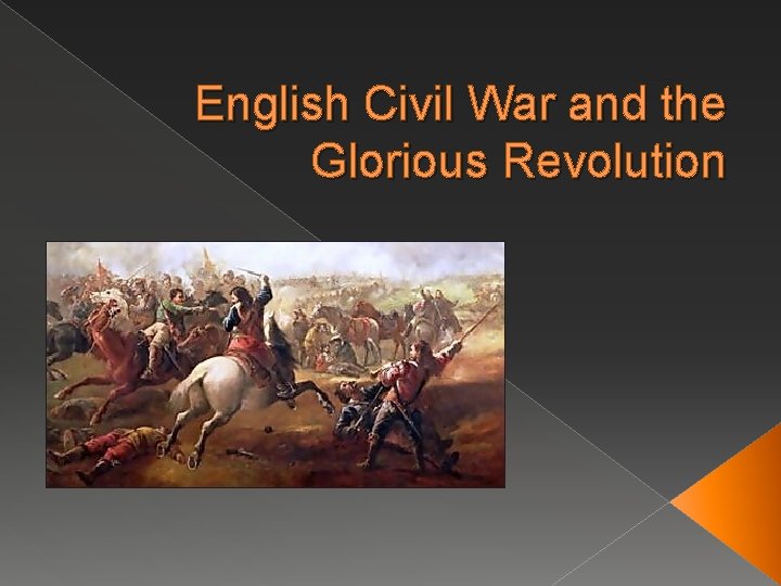 English Civil War and the Glorious Revolution Causes