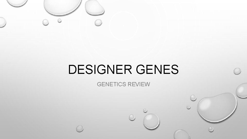 DESIGNER GENES GENETICS REVIEW QUESTIONS 1 WHAT IS
