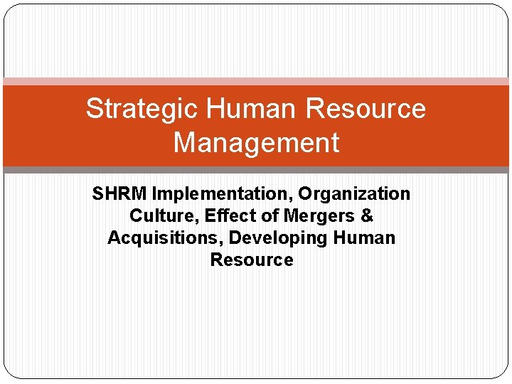 Strategic Human Resource Management SHRM Implementation Organization ...
