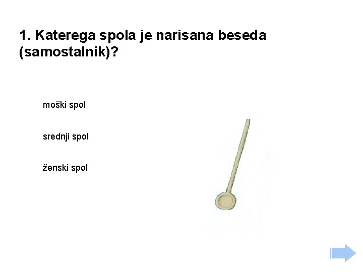 SAMOSTALNIK Darinka Lampi Preveri kako dobro obvlada samostalnik