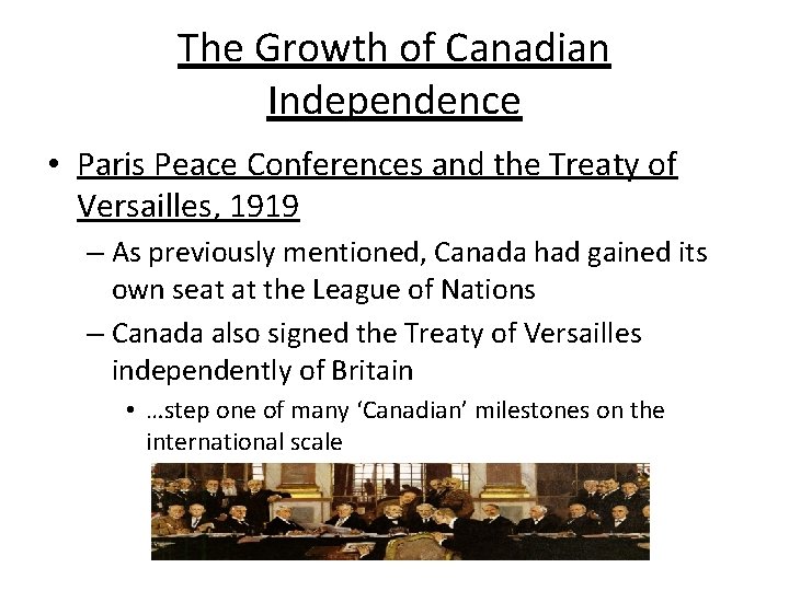 The Growth of Canadian Independence Paris Peace Conferences