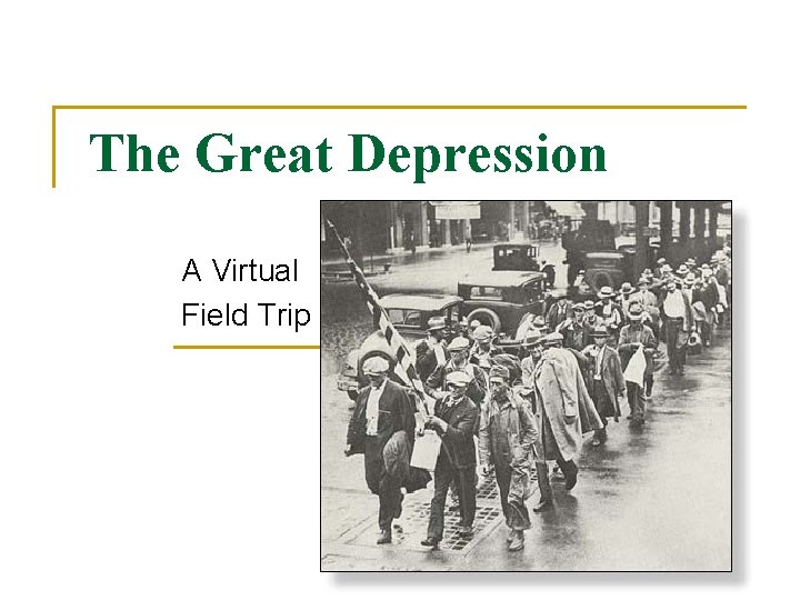 The Great Depression A Virtual Field Trip A
