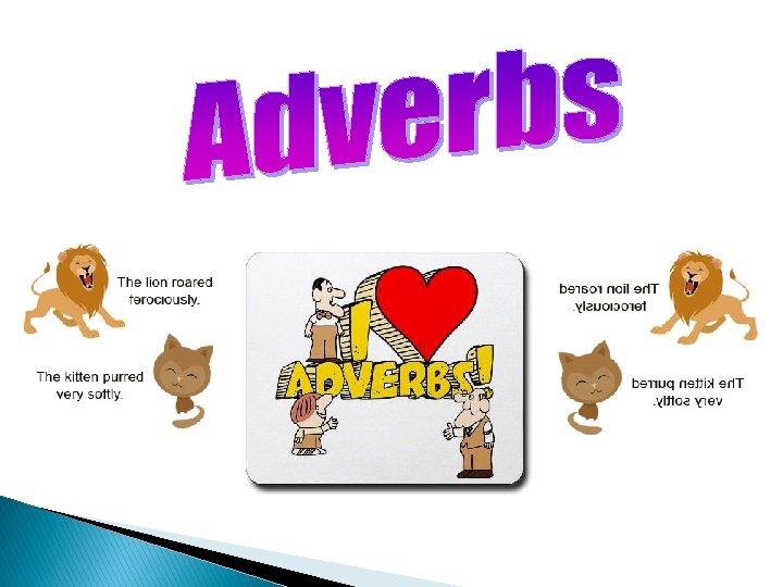 Adverbs By Mr DOG Clift I can use
