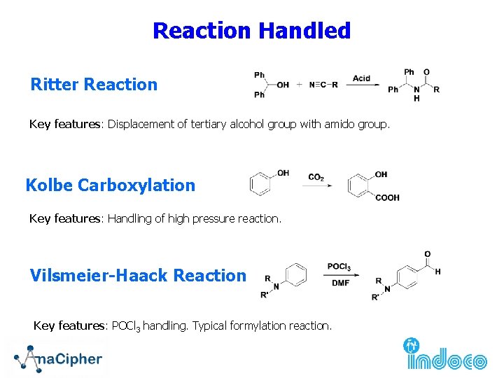 Reaction Handled Grignard Reaction Key features Handling of