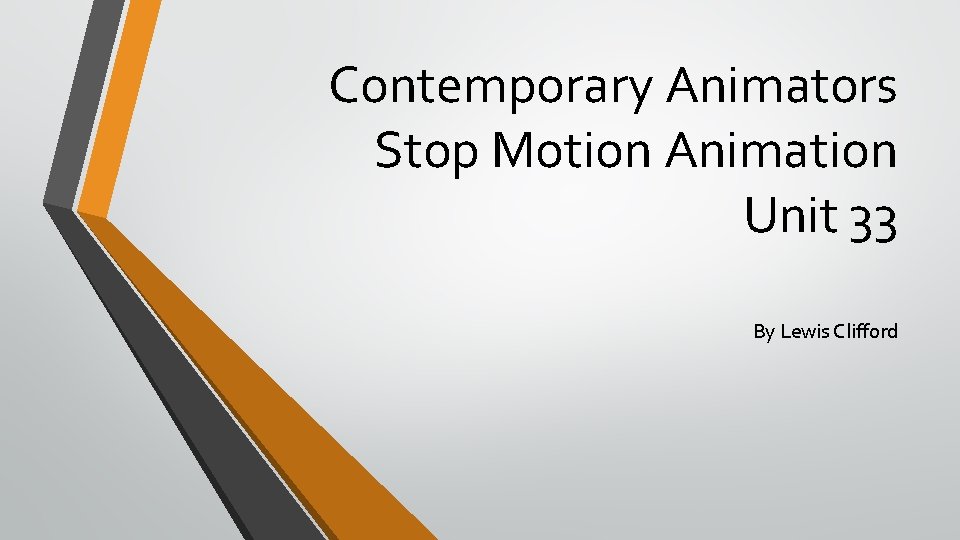 Contemporary Animators Stop Motion Animation Unit 33 By