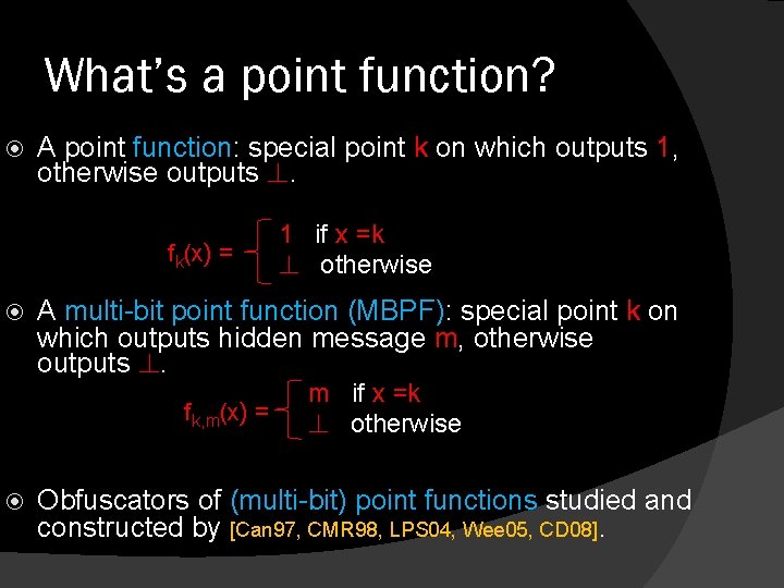 ON SYMMETRIC ENCRYPTION AND POINT OBFUSCATION Ran Canetti