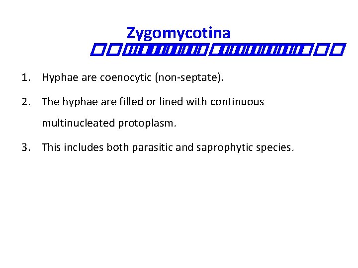 Classification of Eumycota Classification of Eumycota True fungi