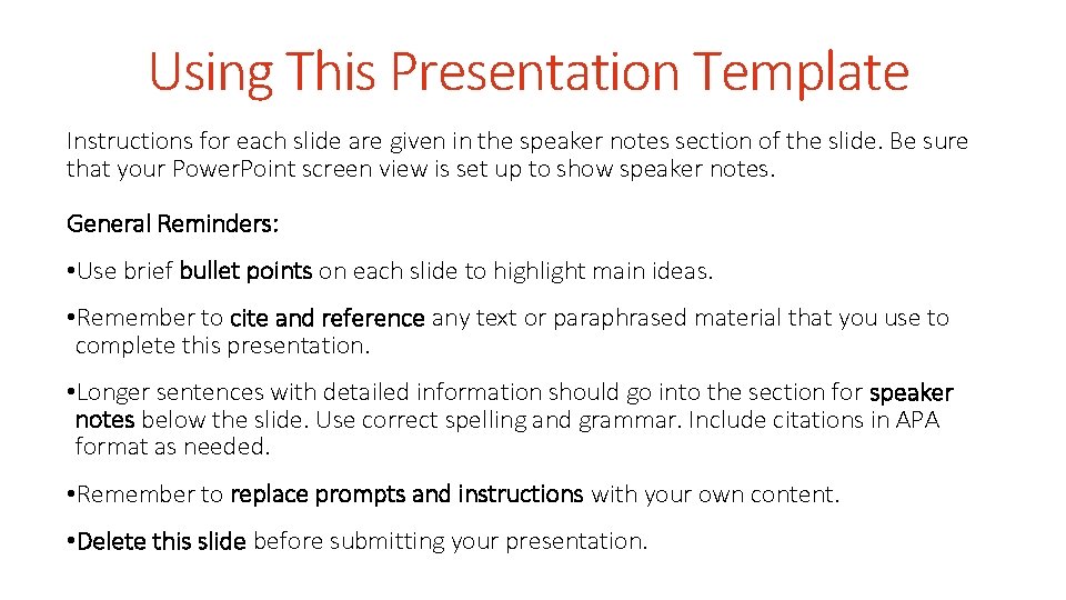 Using This Presentation Template Instructions for each slide
