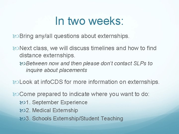 Medical and School Externships 2018 Externships Overview CDS