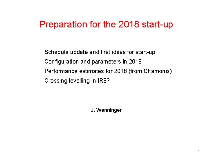 Preparation for the 2018 startup Schedule update and