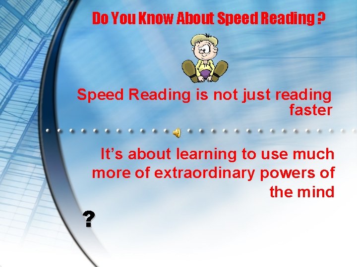 READING SKILLS Develoved by Saepul Anwar SPEED READING