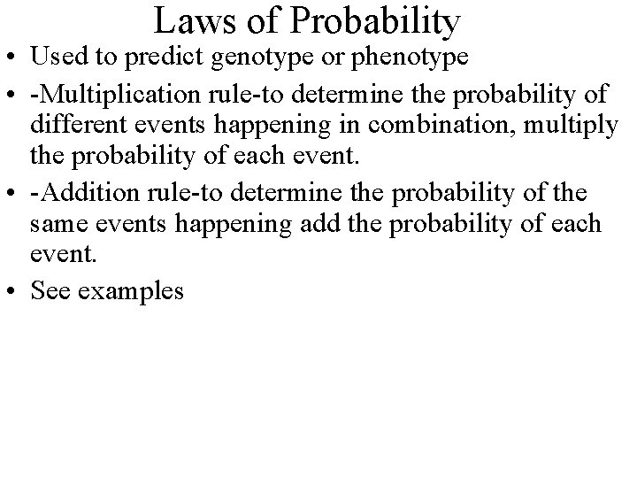 Predicting Genotypes and Phenotypes Punnett Squares used to