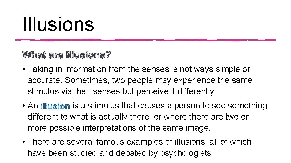 Perception Lesson 3 Illusions You must be able