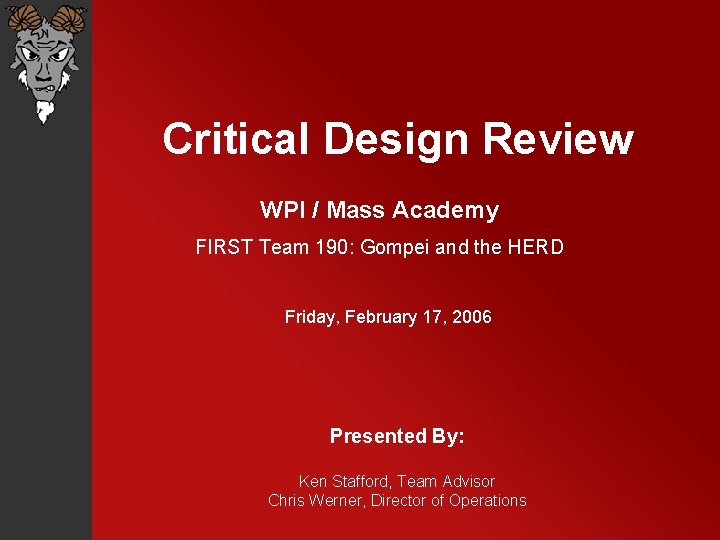 Critical Design Review WPI Mass Academy FIRST Team