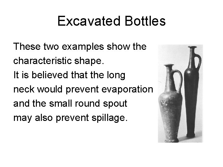 Examination of a Bronze Age Spindle Bottle Determination
