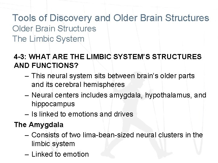 Module 4 Tools of Discovery and Older Brain
