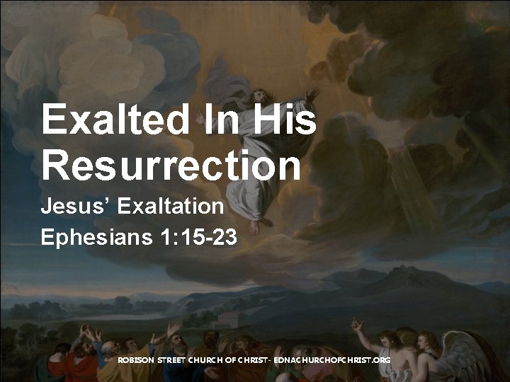Jesus Exaltation Ephesians 1 15 23 ROBISON STREET