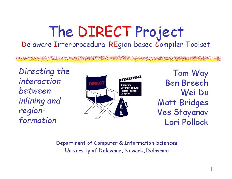 The DIRECT Project Delaware Interprocedural REgionbased Compiler Toolset