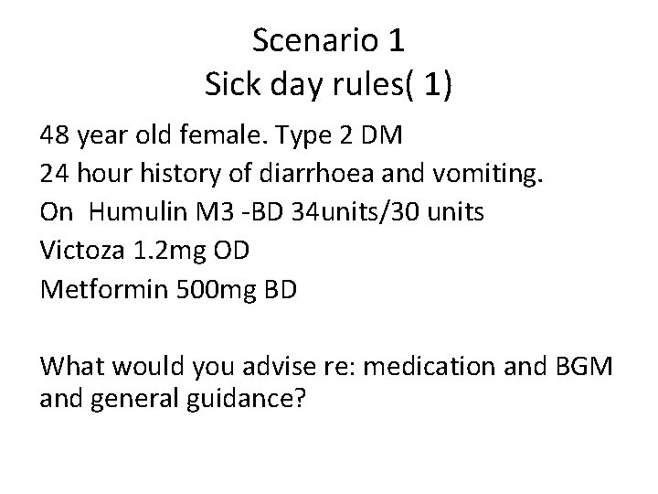 Scenario 1 Sick day rules 1 48 year