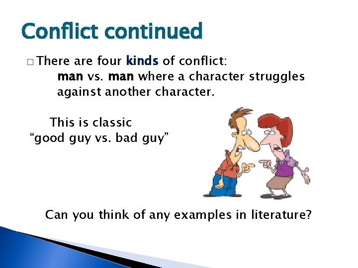 Story Elements Characters The characters are the people