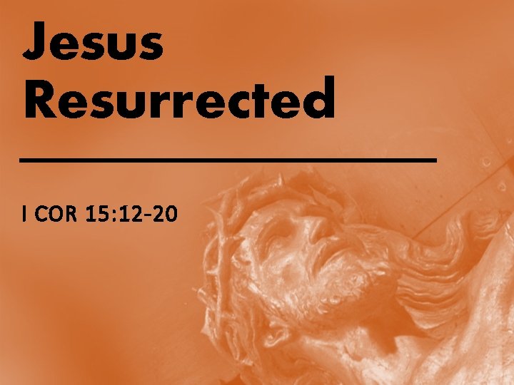 Jesus Resurrected I COR 15 12 20 Guards