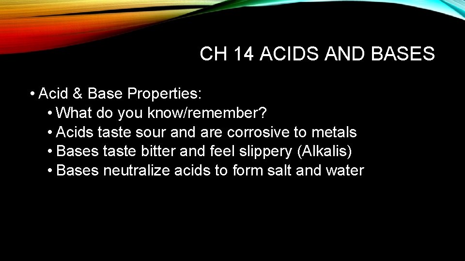 ACID BASES CH 14 ACIDS AND BASES Acid