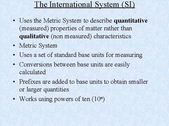 The International System SI Uses the Metric System