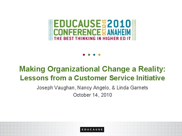 Making Organizational Change a Reality Lessons from a