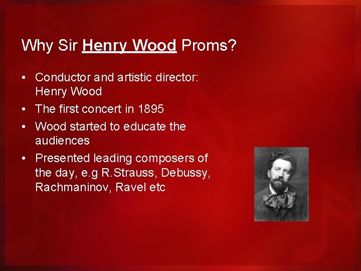 The BBC Proms The Sir Henry Wood Promenade