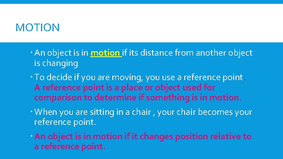 MOTION Learning Objective Students will learn how to