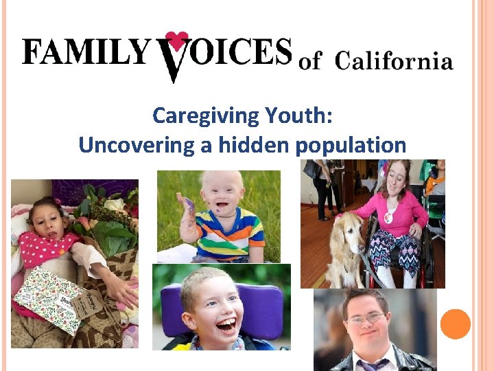Caregiving Youth Uncovering a hidden population StatewideNationwide ...