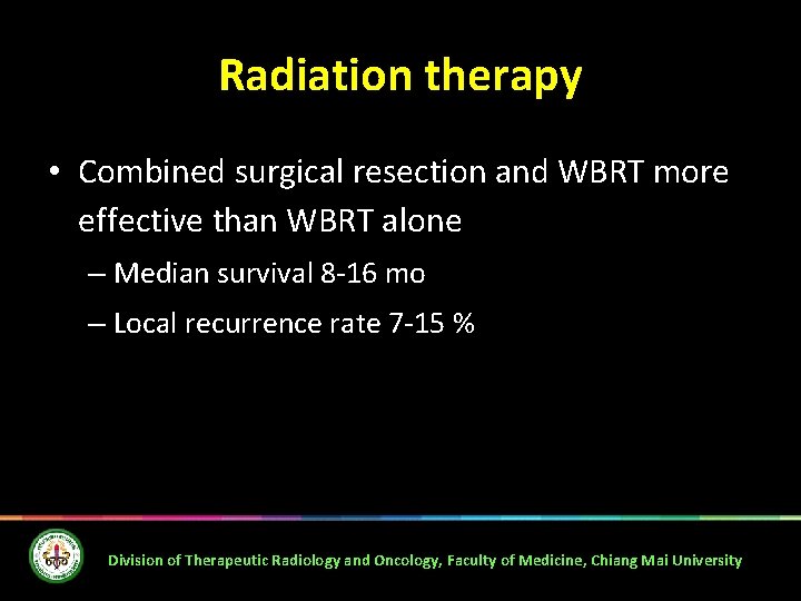 Role of Radiation Therapy in Brain metastasis Bongkot